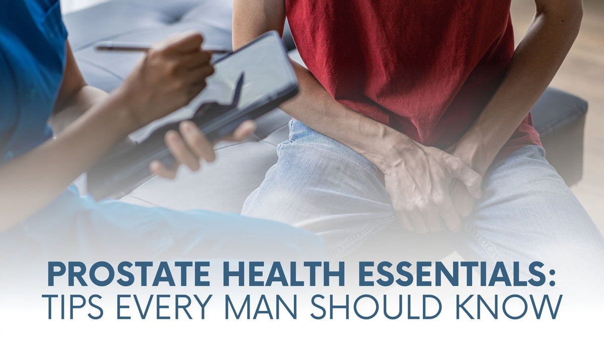 Prostate Health Essentials: Tips Every Man Should Know – PurMEDICA